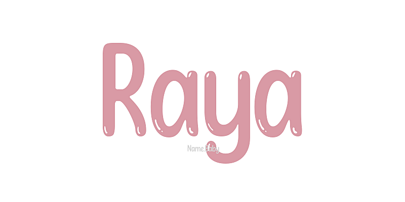 Raya - Name Meaning and Popularity