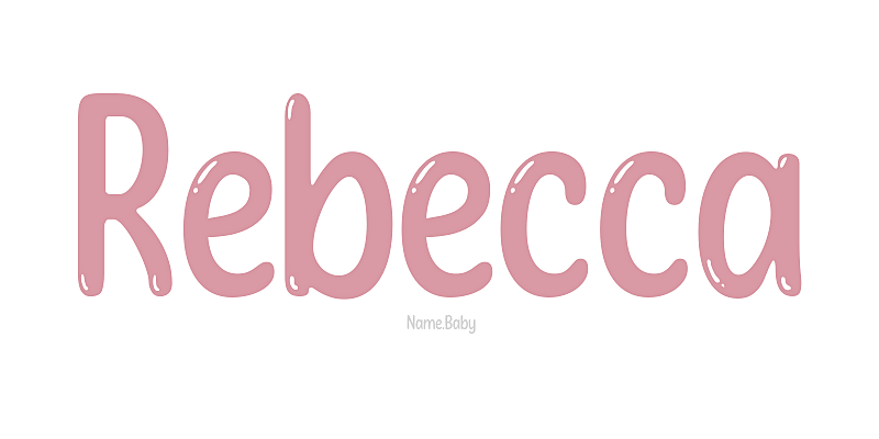 Rebecca - Name Meaning and Popularity