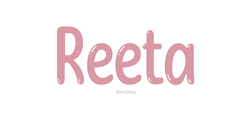 Reeta - Name Meaning and Popularity