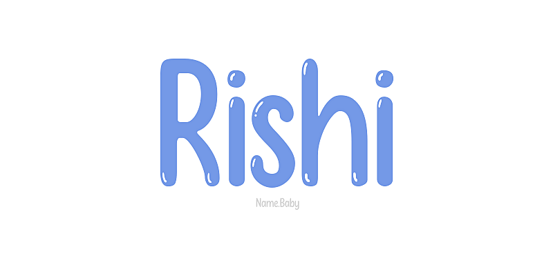 Rishi - Name Meaning and Popularity