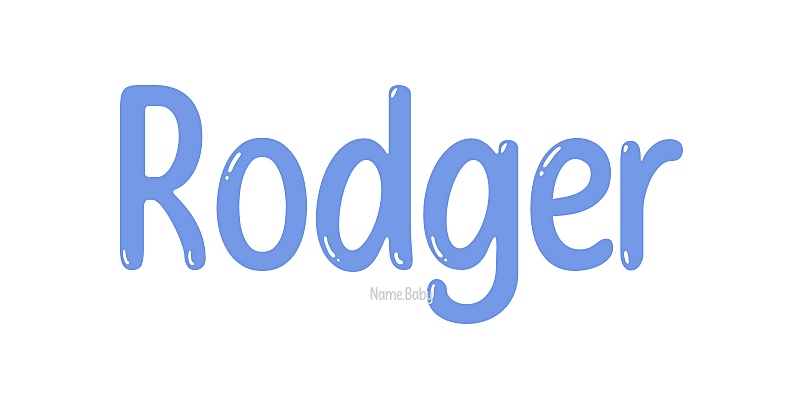Rodger - Name Meaning and Popularity