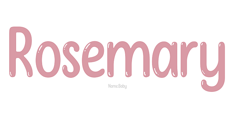 Rosemary - Name Meaning and Popularity