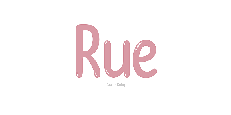 Rue - Name Meaning and Popularity