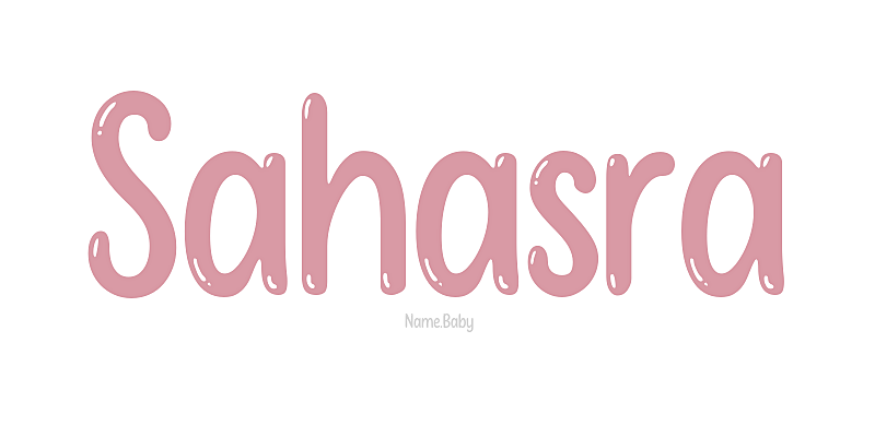 Sahasra - Name Meaning and Popularity