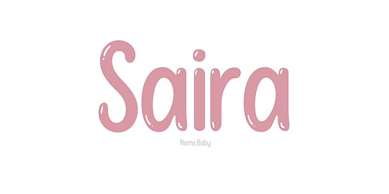 Saira - Name Meaning and Popularity