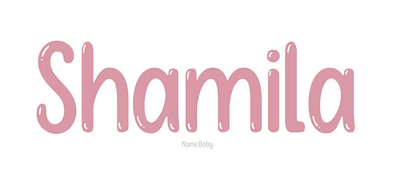 Shamila - Name Meaning and Popularity