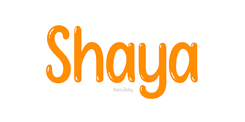 Shaya - Name Meaning and Popularity