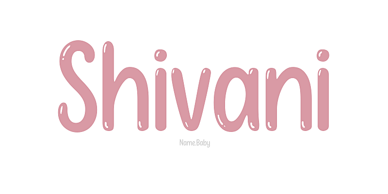 Shivani - Name Meaning and Popularity