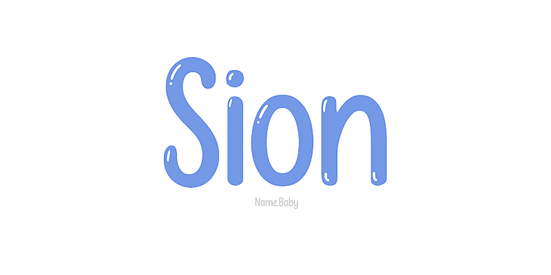 Sion - Name Meaning and Popularity