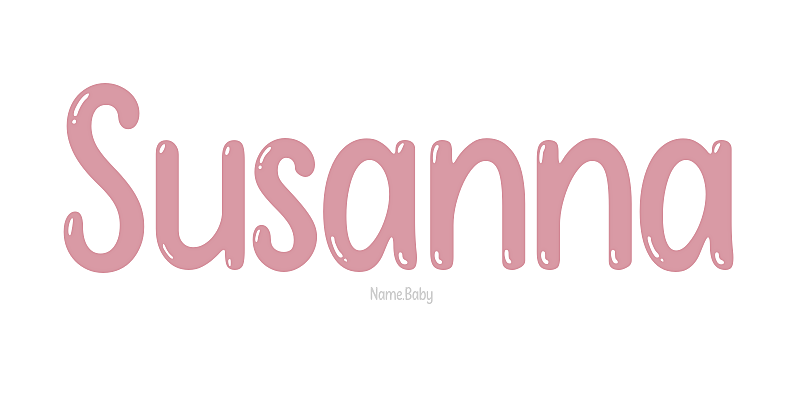 Susanna - Name Meaning and Popularity