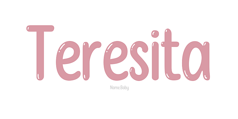 Teresita - Name Meaning and Popularity