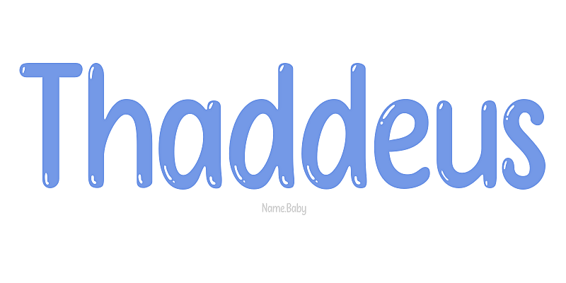 Thaddeus - Name Meaning and Popularity