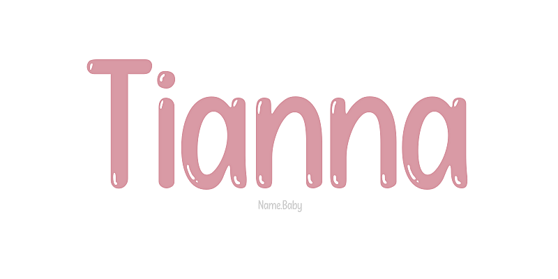 Tianna - Name Meaning and Popularity