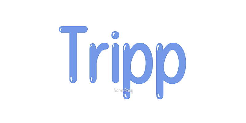 Tripp - Name Meaning and Popularity