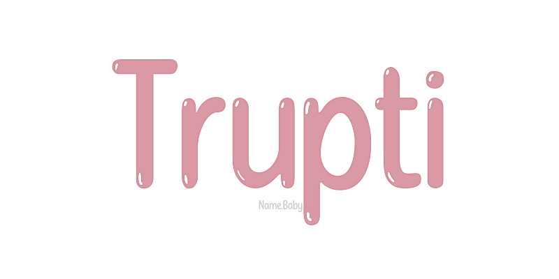 Trupti - Name Meaning and Popularity