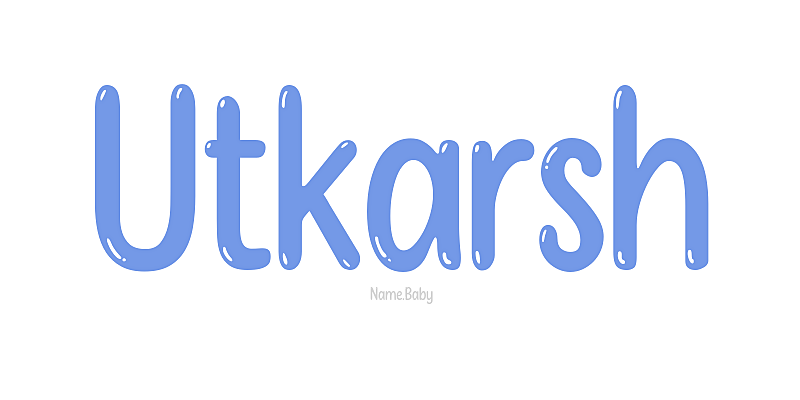 Utkarsh - Name Meaning and Popularity