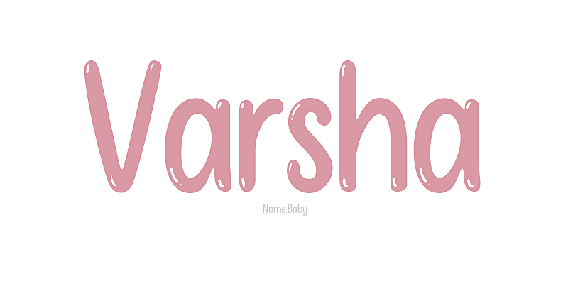 Varsha - Name Meaning and Popularity