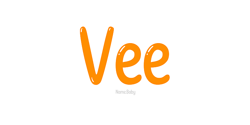 Vee - Name Meaning and Popularity