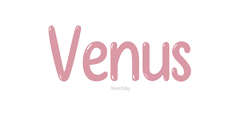 Venus - Name Meaning and Popularity
