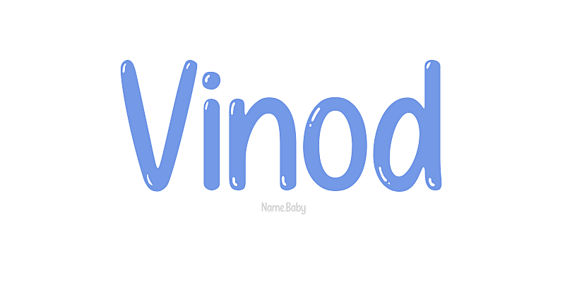Vinod - Name Meaning and Popularity