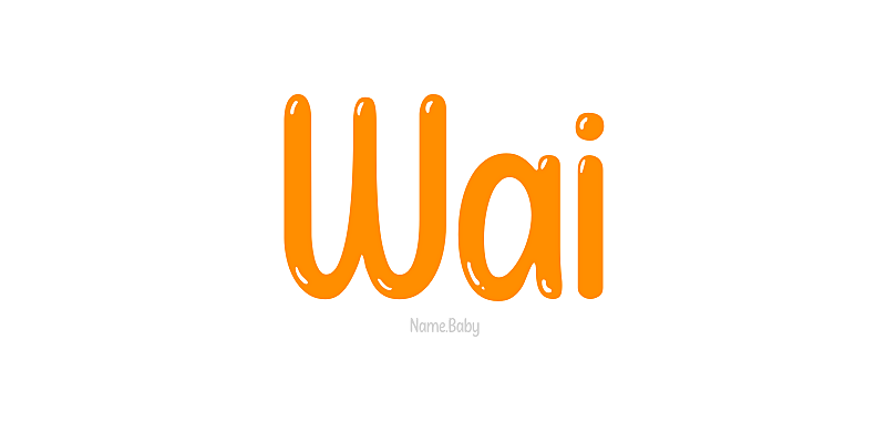 Wai - Name Meaning and Popularity