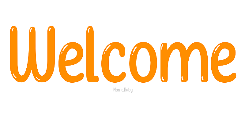 Welcome - Name Meaning and Popularity