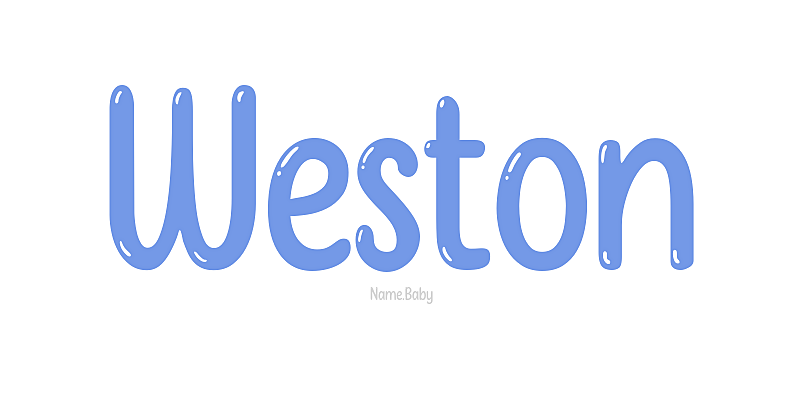 Weston - Name Meaning and Popularity