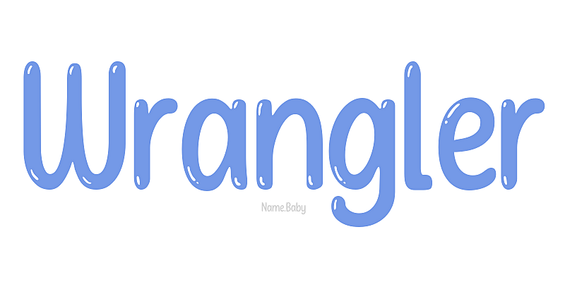 Wrangler - Name Meaning and Popularity