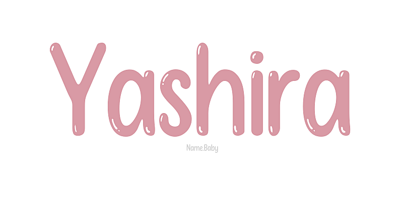 Yashira - Name Meaning and Popularity