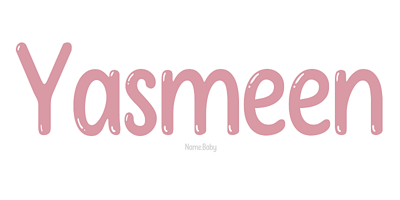 Yasmeen - Name Meaning and Popularity