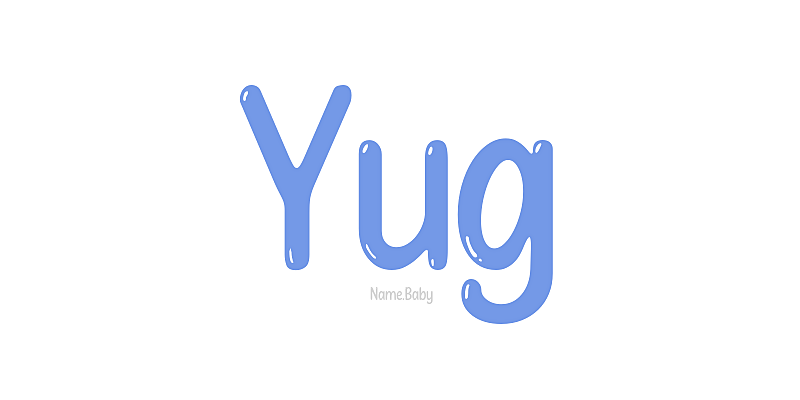 Yug - Name Meaning and Popularity