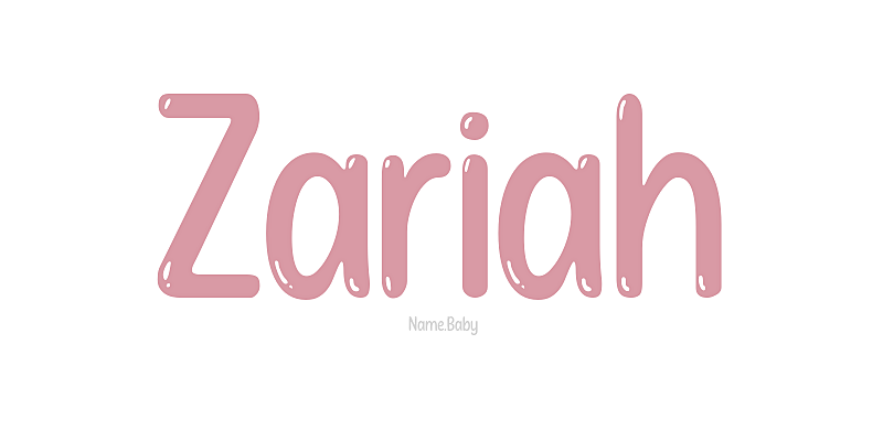 Zariah - Name Meaning and Popularity